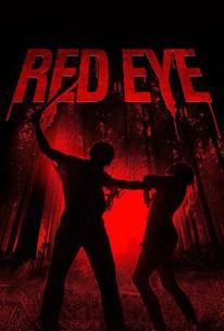 Red Eye (2017) | Rotten Tomatoes