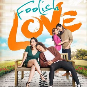 Foolish Love - Rotten Tomatoes