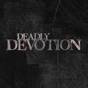 Deadly Devotion - Rotten Tomatoes