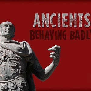 Ancients Behaving Badly - Rotten Tomatoes