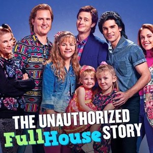 The Unauthorized Full House Story - Rotten Tomatoes