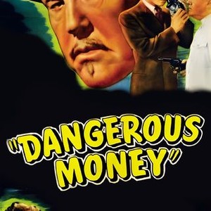 Dangerous Money - Rotten Tomatoes
