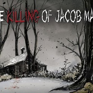 The Killing of Jacob Marr - Rotten Tomatoes