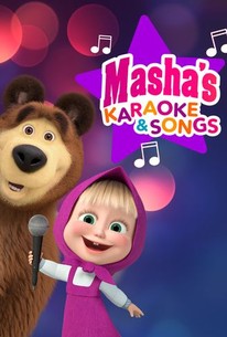 Masha's Karaoke and Songs | Rotten Tomatoes