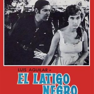 El Látigo Negro - Rotten Tomatoes
