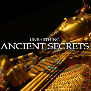 Unearthing Ancient Secrets: Season 2, Episode 2 - Rotten Tomatoes