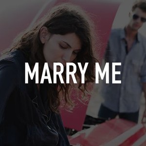 Marry Me - Rotten Tomatoes
