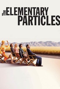 The Elementary Particles | Audience Reviews | Rotten Tomatoes