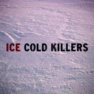 Ice Cold Killers - Rotten Tomatoes