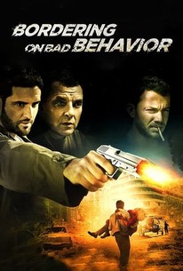 Bordering on Bad Behavior | Rotten Tomatoes