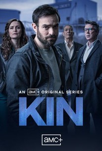 Kin: Season 1 | Rotten Tomatoes