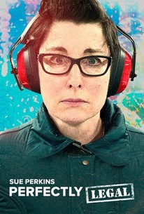 Sue Perkins: Perfectly Legal - Rotten Tomatoes