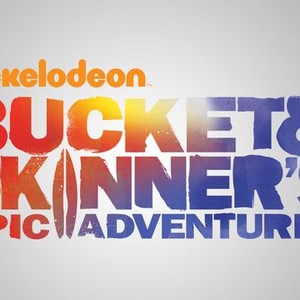 Bucket & Skinner's Epic Adventures - Rotten Tomatoes