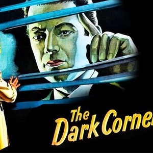 The Dark Corner - Rotten Tomatoes