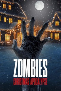Zombies Christmas Apocalypse | Rotten Tomatoes