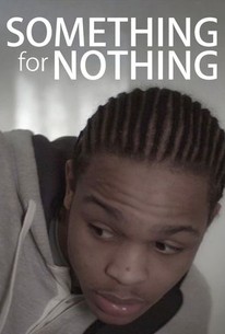Something for Nothing | Rotten Tomatoes