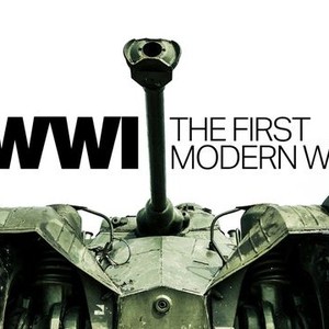WWI The First Modern War - Rotten Tomatoes