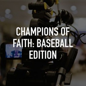 Champions of Faith: Baseball Edition - Rotten Tomatoes