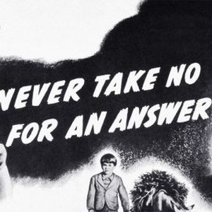 Never Take No for an Answer - Rotten Tomatoes