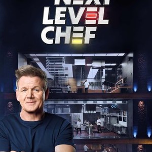 Next Level Chef - Rotten Tomatoes