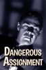 Dangerous Assignment | Rotten Tomatoes