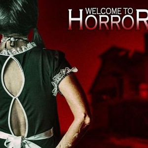 Welcome to Horror - Rotten Tomatoes