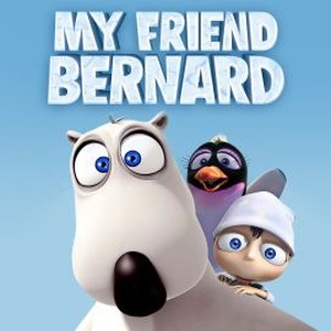 My Friend Bernard - Rotten Tomatoes
