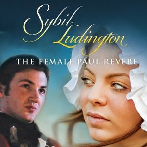 Sybil Ludington: The Female Paul Revere - Rotten Tomatoes