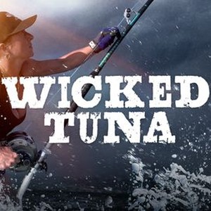 Wicked Tuna - Rotten Tomatoes