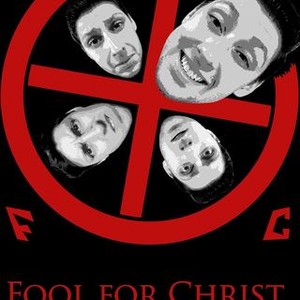 Fool for Christ - Rotten Tomatoes