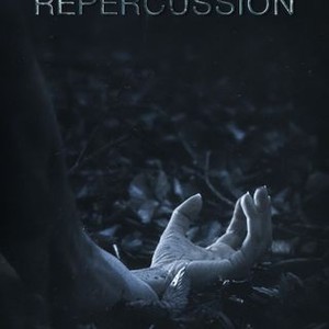 Repercussion - Rotten Tomatoes