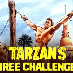 Tarzan's Three Challenges - Rotten Tomatoes