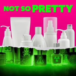 Not So Pretty - Rotten Tomatoes