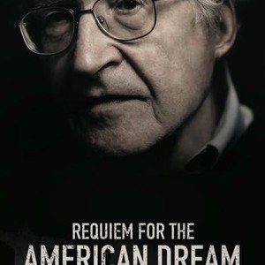 Requiem for the American Dream - Rotten Tomatoes