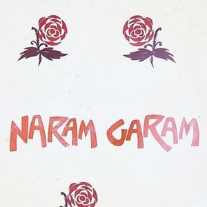 Naram Garam - Rotten Tomatoes