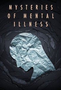 Mysteries of Mental Illness | Rotten Tomatoes