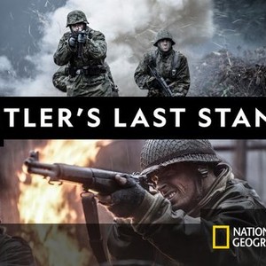 Hitler's Last Stand: Season 2, Episode 2 - Rotten Tomatoes