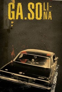 Gasolina | Rotten Tomatoes