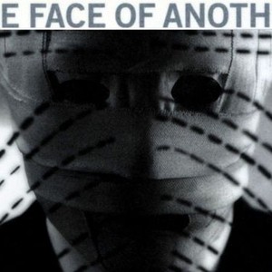 The Face of Another - Rotten Tomatoes
