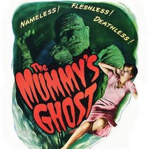 The Mummy's Ghost - Rotten Tomatoes