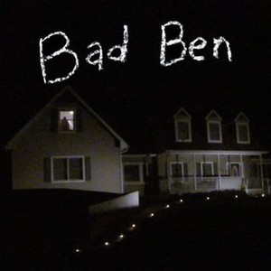 Bad Ben - Rotten Tomatoes