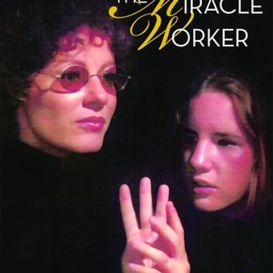 The Miracle Worker - Rotten Tomatoes