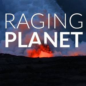 Raging Planet - Rotten Tomatoes