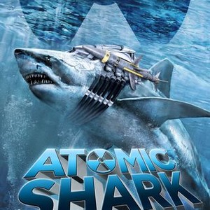 Atomic Shark - Rotten Tomatoes