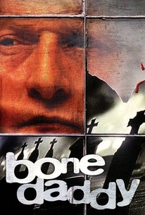 Bone Daddy | Rotten Tomatoes