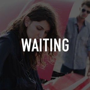 Waiting - Rotten Tomatoes