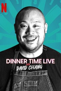Dinner Time Live With David Chang | Rotten Tomatoes