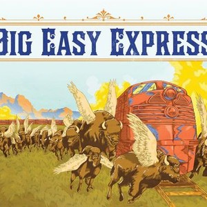 Big Easy Express - Rotten Tomatoes