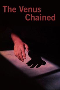 The Venus Chained | Rotten Tomatoes