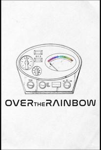 Over the Rainbow | Rotten Tomatoes